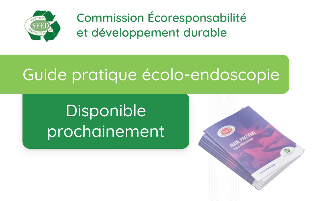 Le livret "Guide pratique écolo-endoscopie" prochainement disponible ...